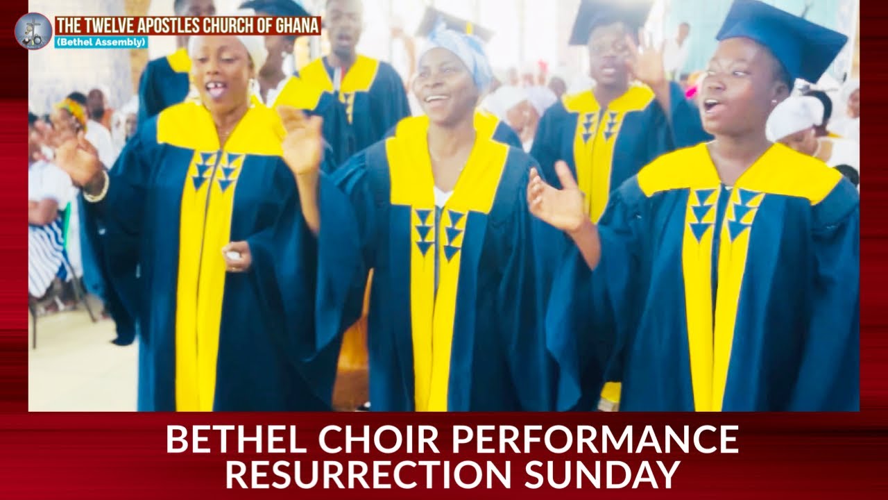 Bethel Choir Performance: Resurrection Sunday | Twelve Apostles Church ...