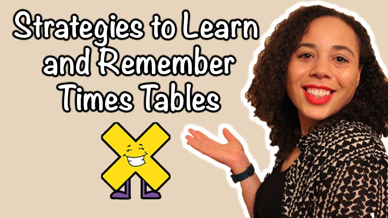 Strategies To Learn And Remember Times Tables YouTube Strategies To Learn And Remember Times Tables YouTube