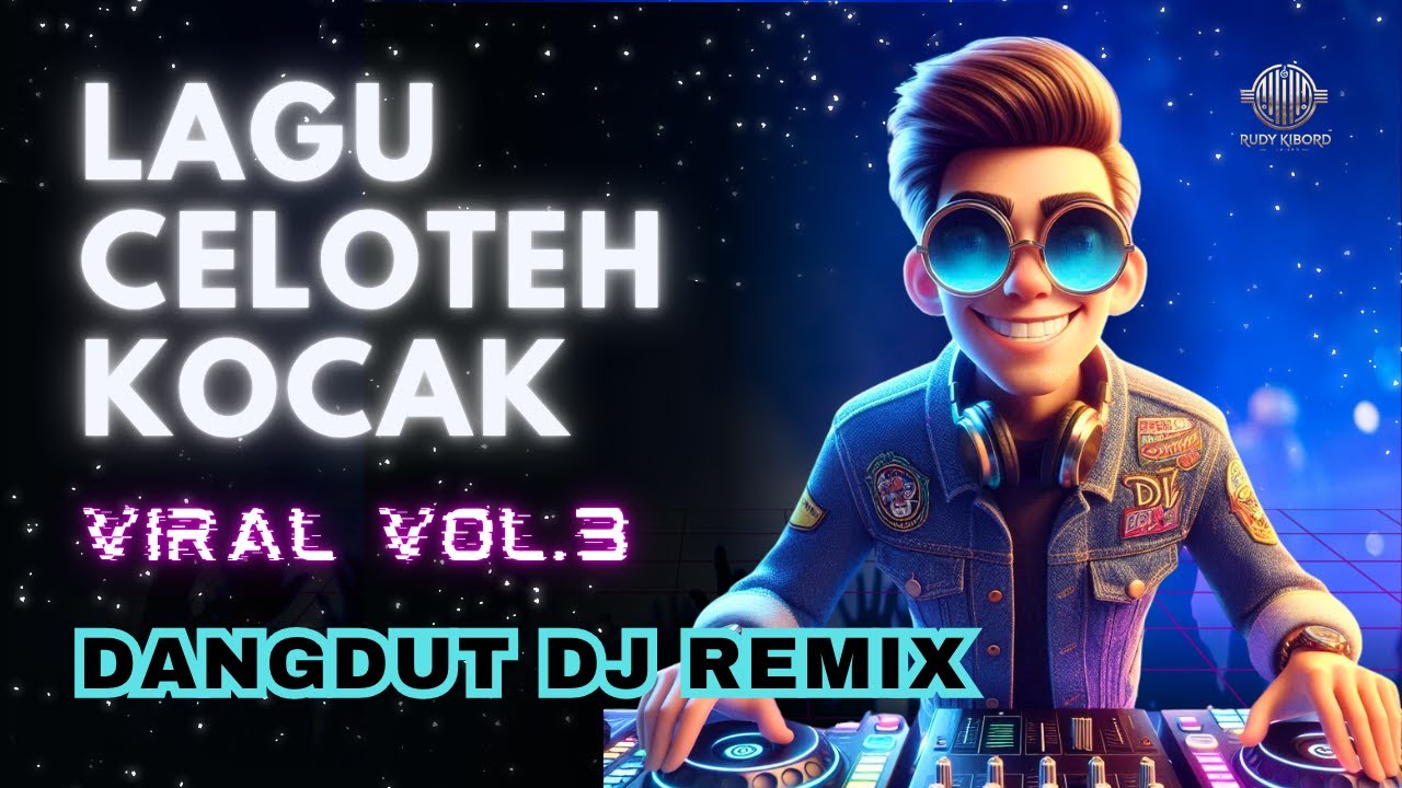 DJ Celoteh Kocak: Remix Viral Lagu Lucu Sehari-hari - YouTube