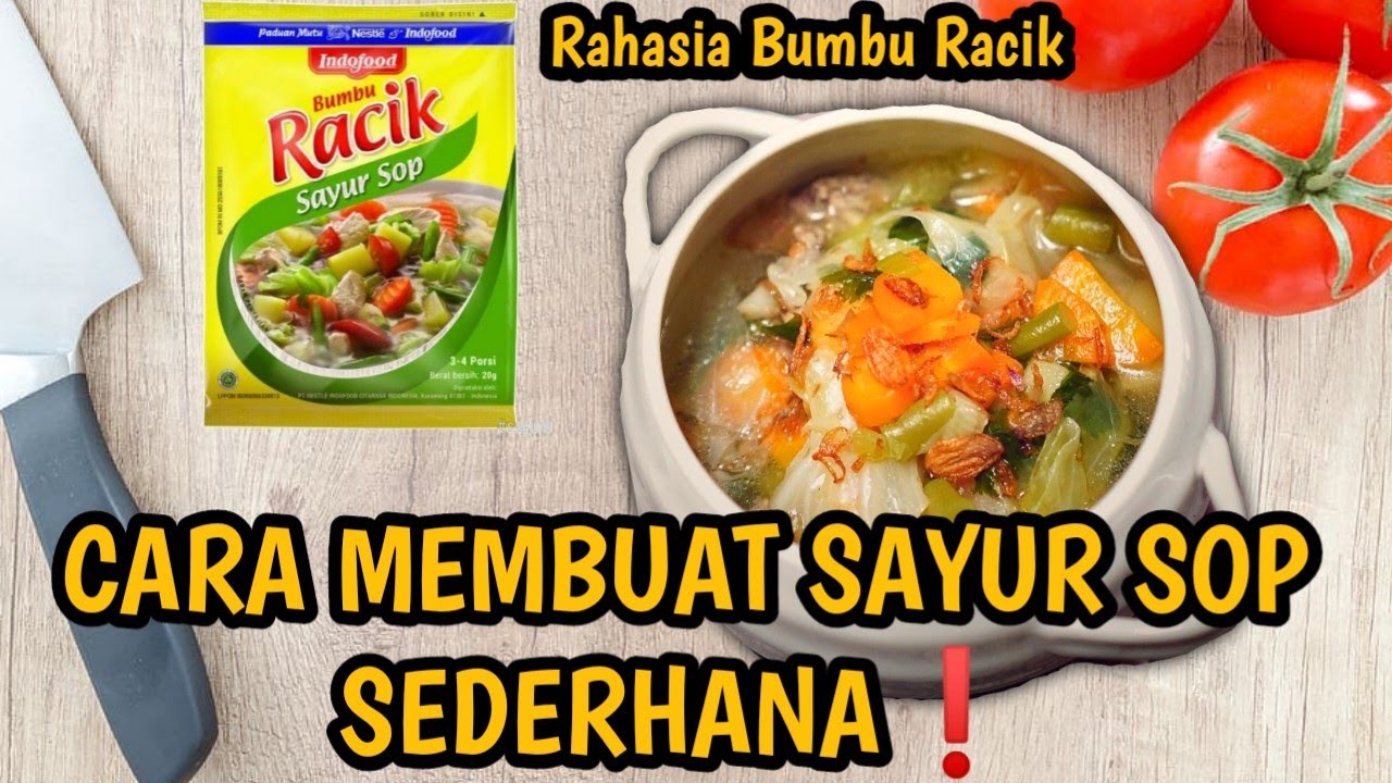 Cara Masak Sayur Sop Pakai Bumbu Racik - Mudah dan Praktis - YouTube