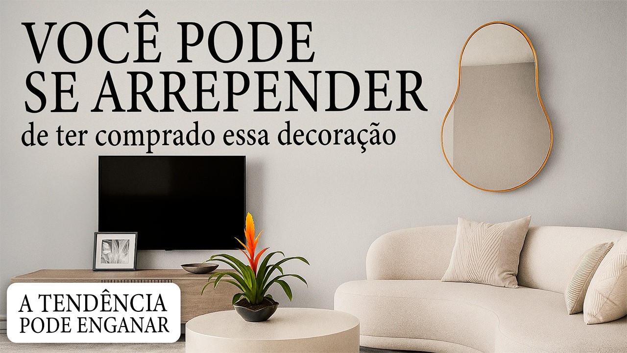 DECORAÇÕES QUE VOCÊ PODE SE ARREPENDER - YouTube