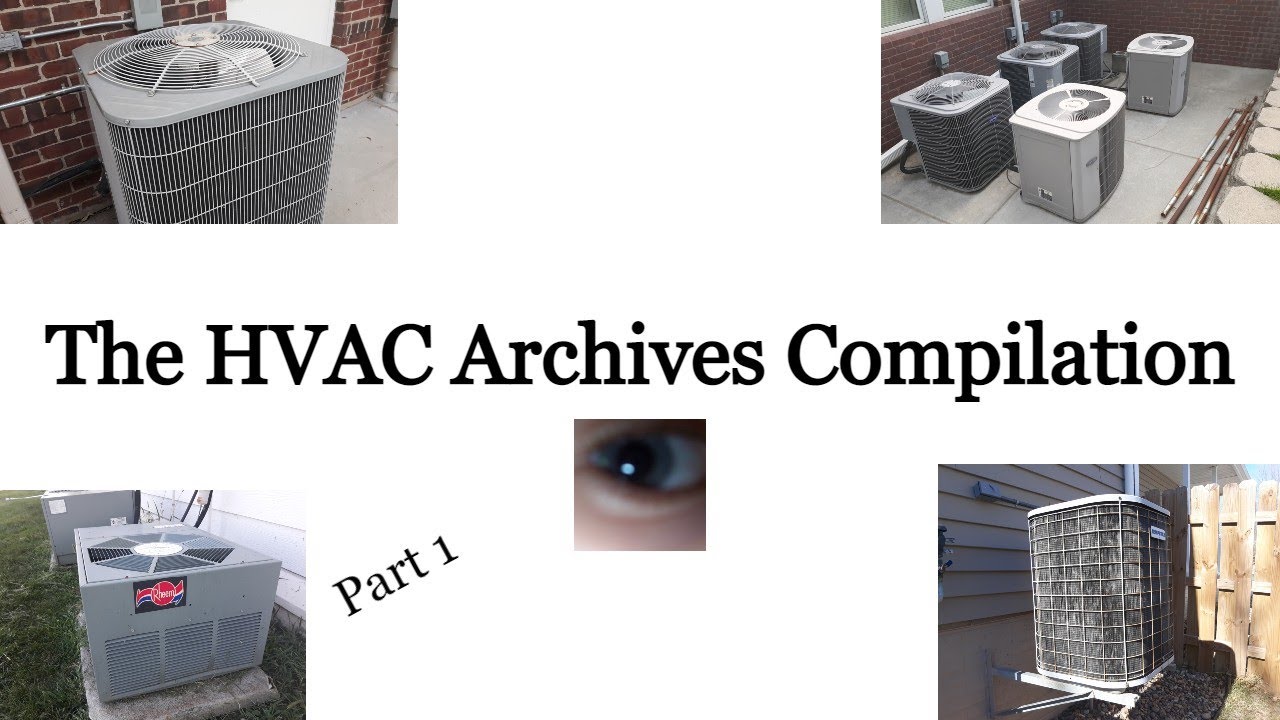 HVAC ARCHIVES Compilation: Videos That Were Never Uploaded (PART 1 ...