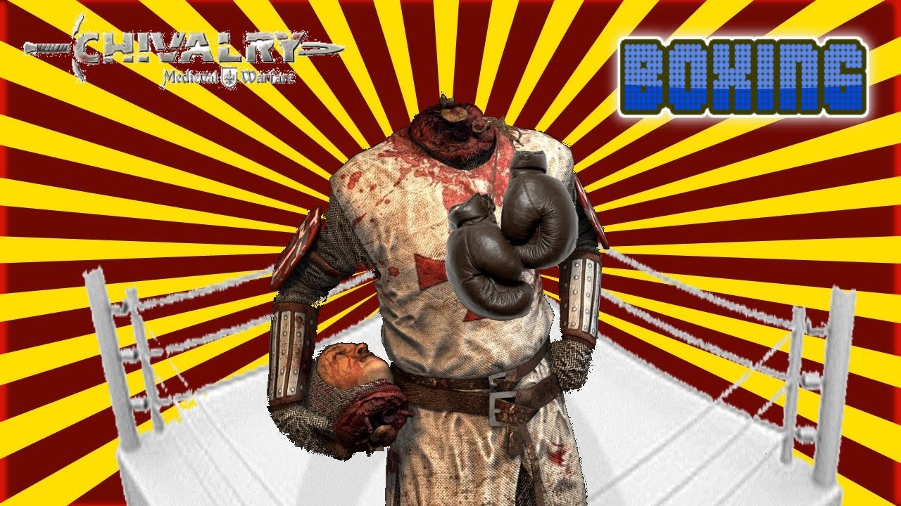 Chivalry Medieval Warfare BOXING! - YouTube