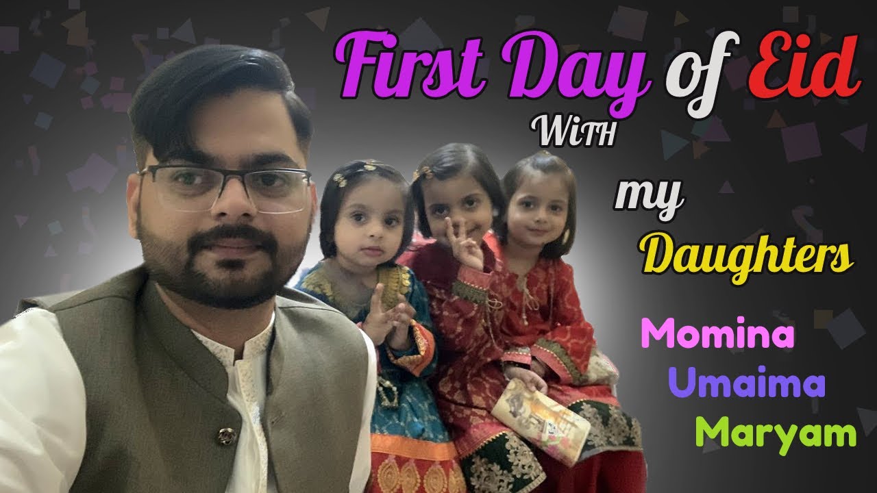 Eid First Day With Family - YouTube