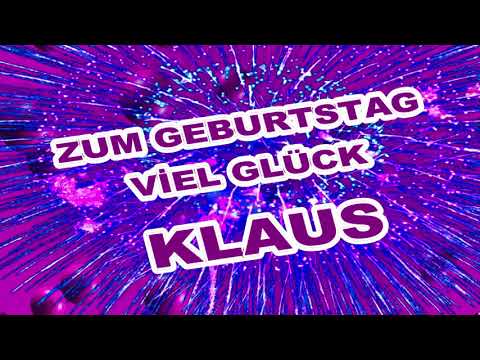 Happy Birthday Klaus,Alles gute zum Geburtstag Klaus,Lustige Geburtstagslieder
