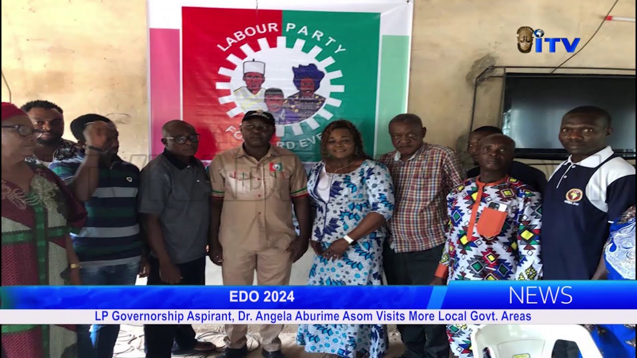 LP Governorship Aspirant Dr. Angela Aburime Asom Expands Visits to ...