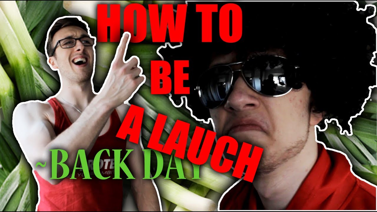 HOW TO BE A LAUCH // Back-Day - YouTube