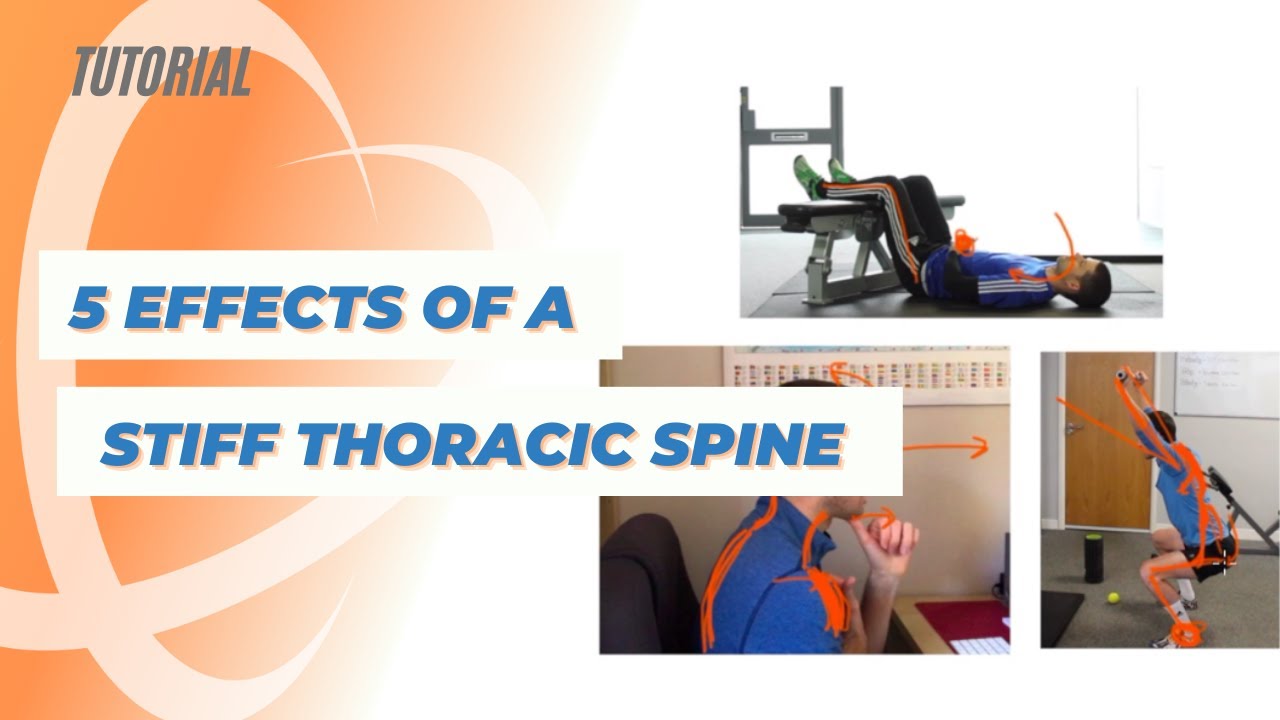 5 Effects of a Stiff Thoracic Spine - YouTube