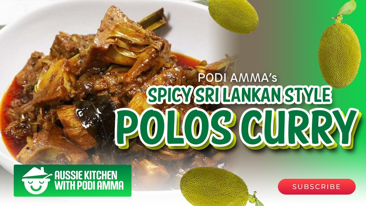 Aussie Kitchen with Podi Amma | Epi 08 | Spicy Sri Lankan Polos Curry ...