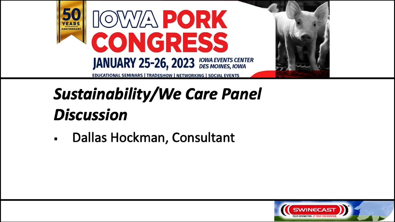 2023 Iowa Pork Congress — Sustainability Through We Care, Part 2 ...