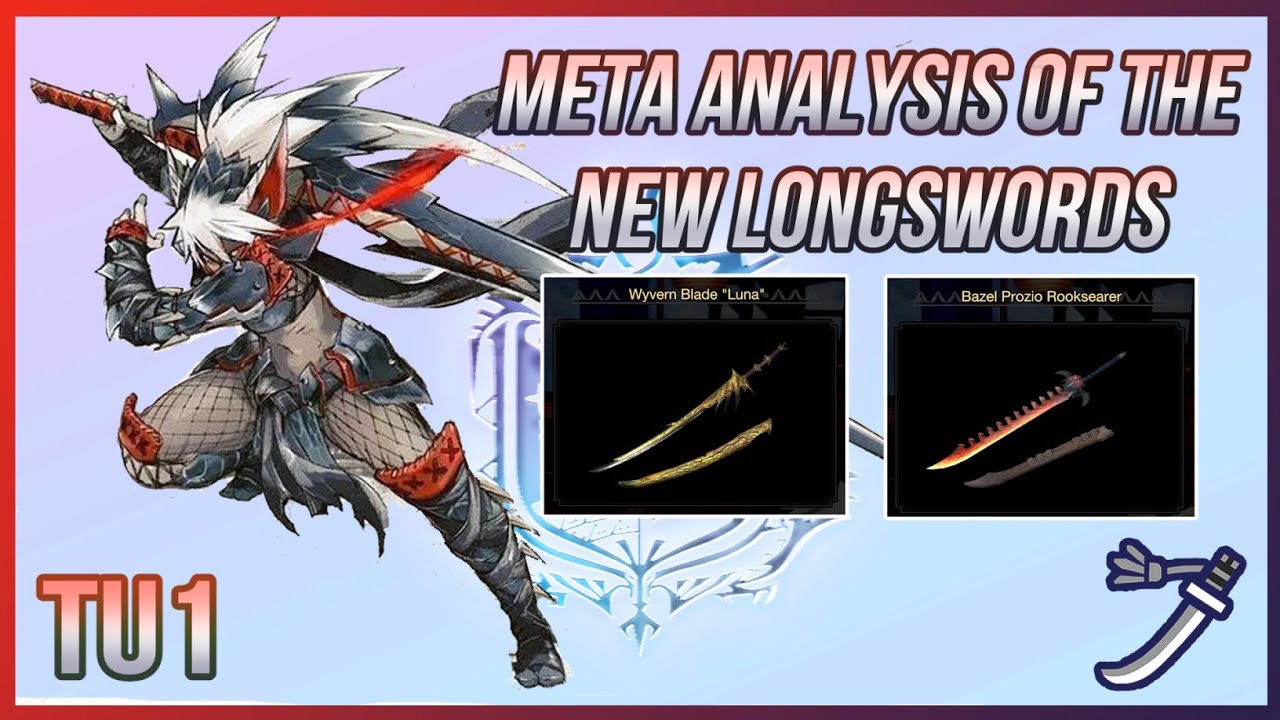 [MHR:S] META ANALYSIS OF THE NEW LONGSWORDS w/BUILDS - Title Update 1.0 ...