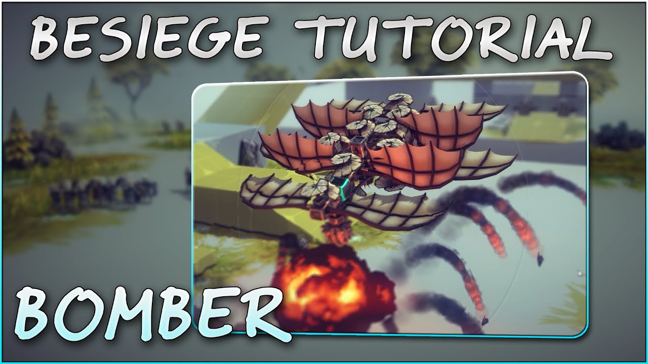 Besiege Alpha Tutorial #1 - How To Make A Bomber - YouTube