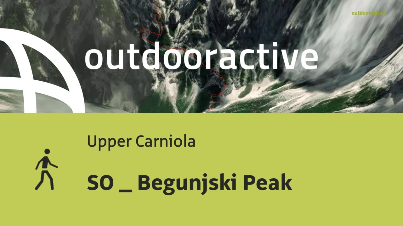 túra in Upper Carniola: SO _ Begunjski Peak - YouTube