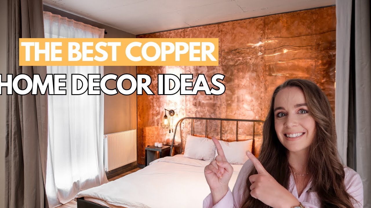 Copper Home Decor Ideas | The Best Colours For Copper - YouTube