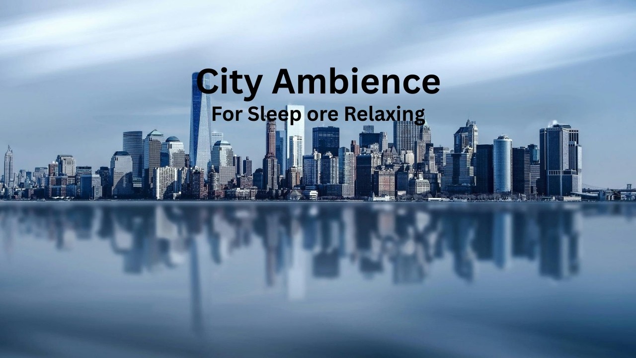 CITY Sounds ㅣ10 Hours of Urban Ambience for Sleep, Study, Relaxation ...