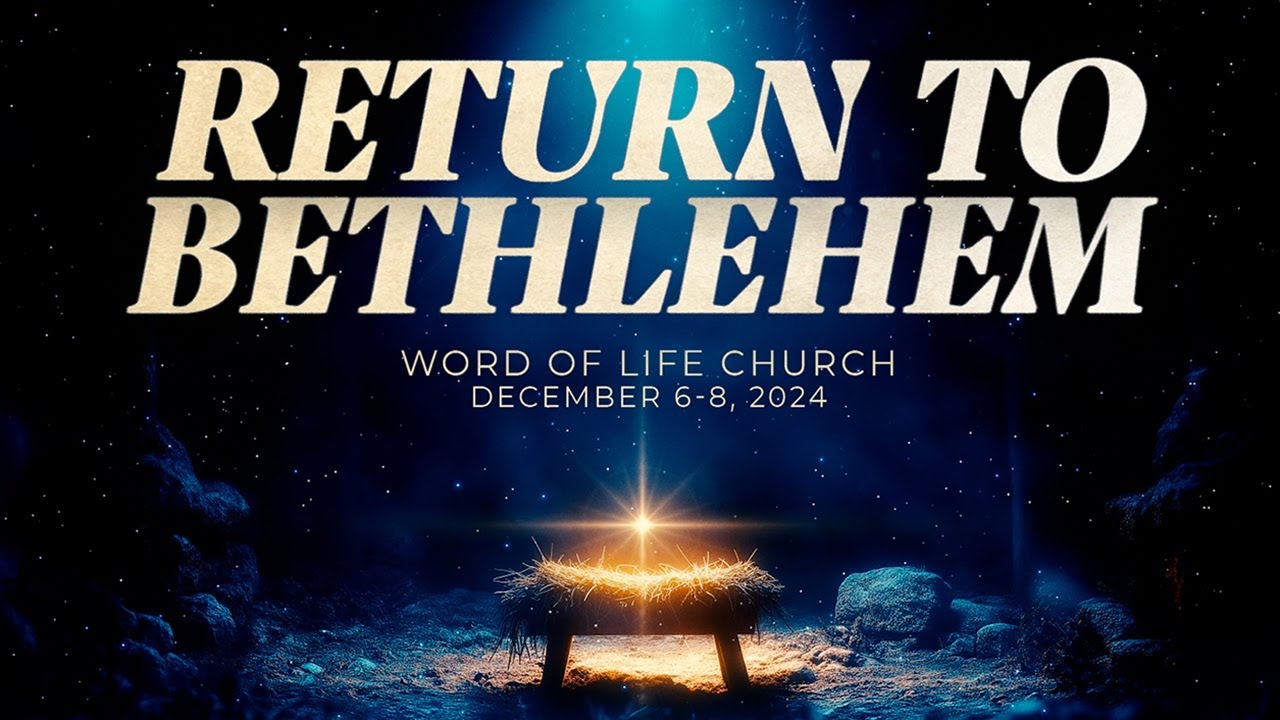 Return to Bethlehem | December 6-8 | FREE EVENT - YouTube