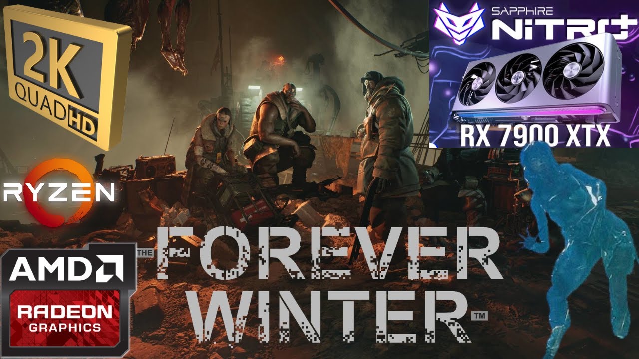 The Forever Winter 2K ULTRA SETTINGS - RX 7900 XTX NITRO+ | Ryzen 9 ...