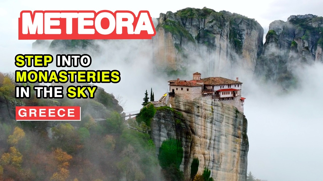 Climb Into Meteora, Greece: Discover Mystical Monasteries and ...