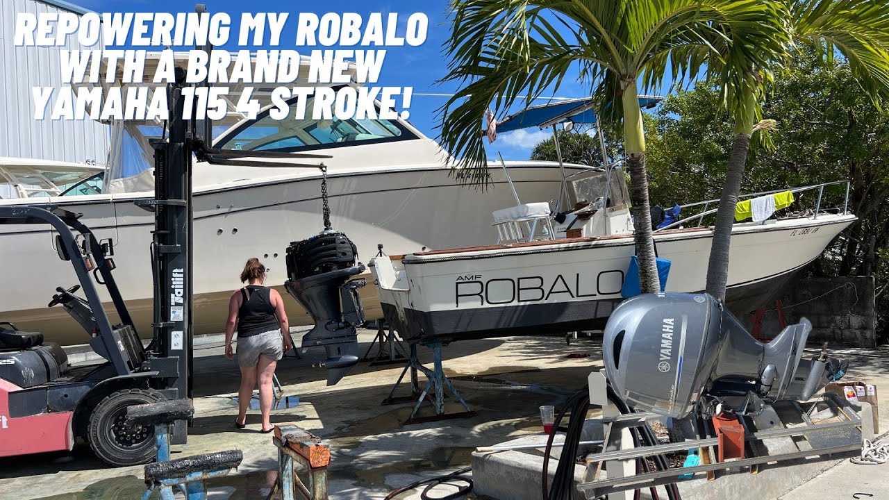 REPOWERING MY 1980 20 FOOT ROBALO WITH A BRAND NEW YAMAHA 115 HP 4 ...
