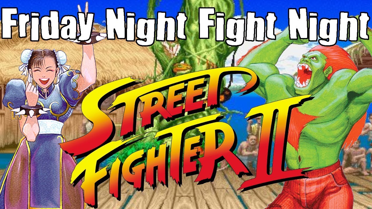Street Fighter 2 - Friday Night Fight Night - YouTube