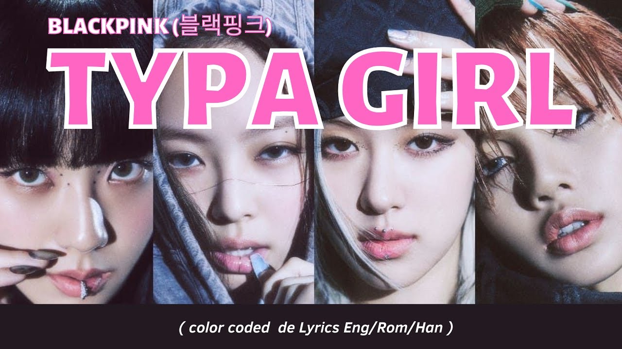 BLACKPINK Typa Girl Lyrics (블랙핑크 Typa Girl 가사) (Color Coded Lyrics ...