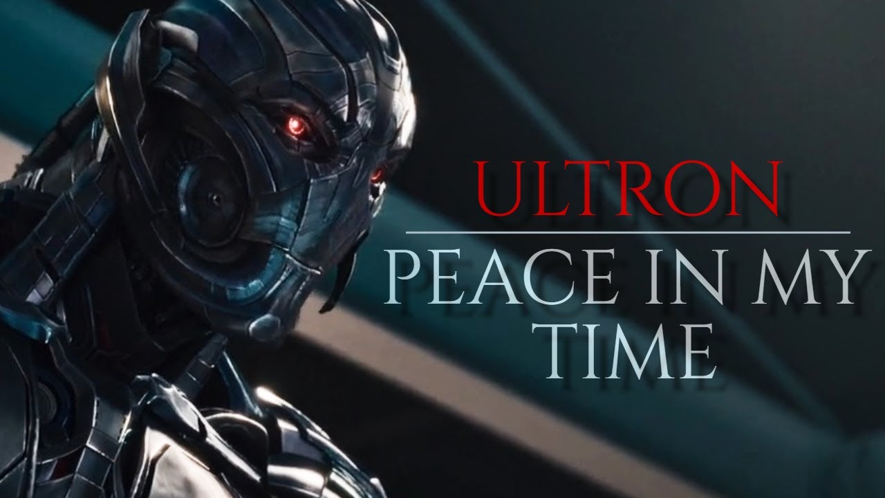 Ultron (MCU) | Peace In My Time - YouTube