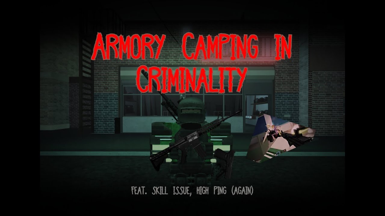 camping armory in criminality (pain level max) - YouTube