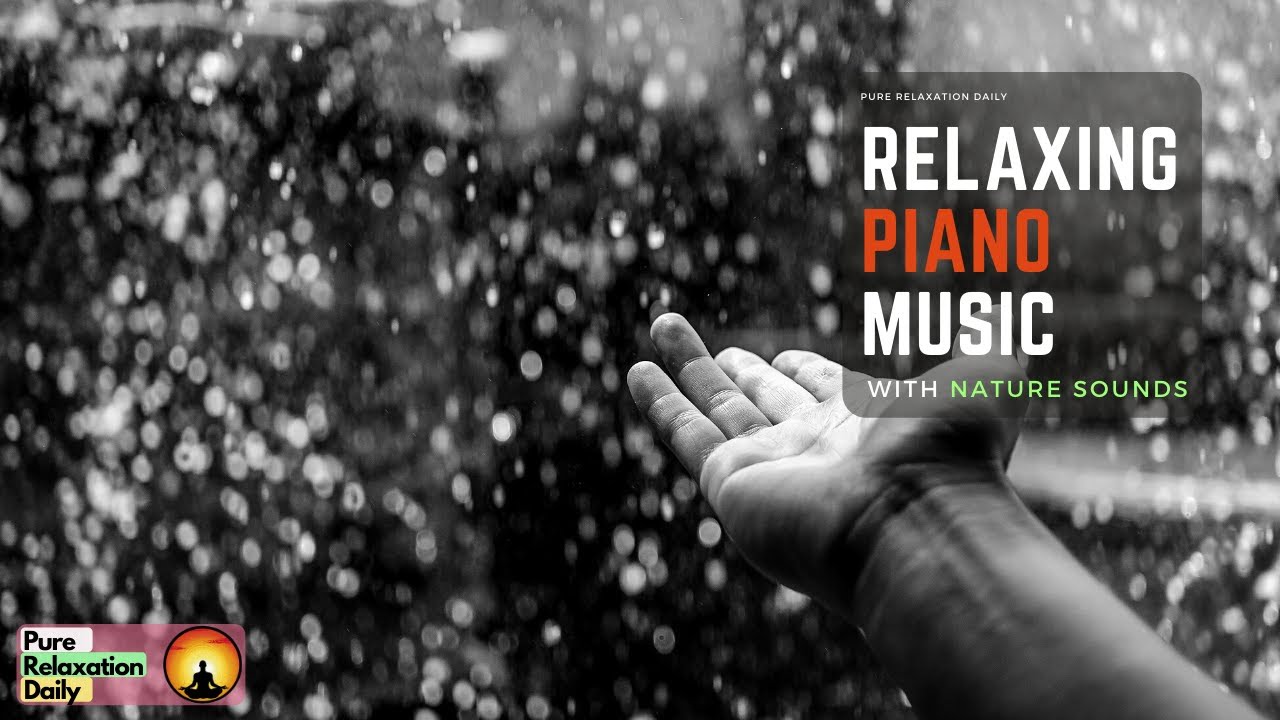 Relaxing Piano Music With Soft Rain Sounds: Peaceful Music| Morning Dew ...
