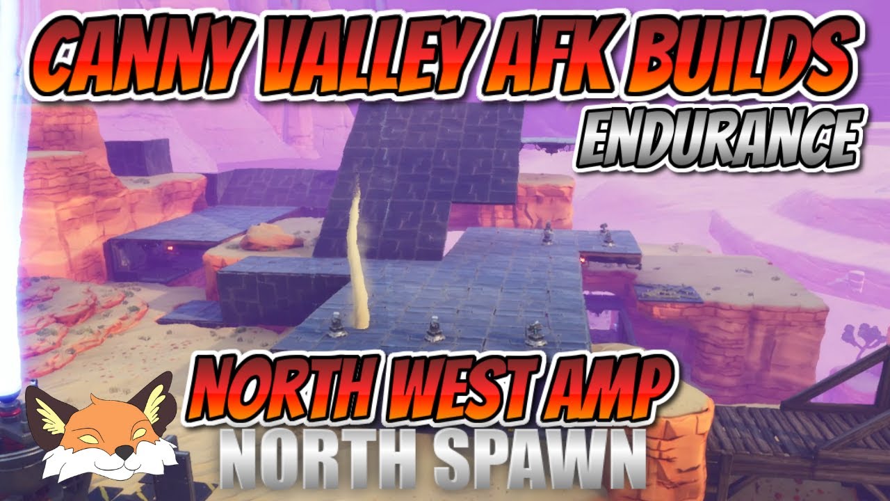North West Amp North Builds AFK Builds Canny Valley Endurance ...