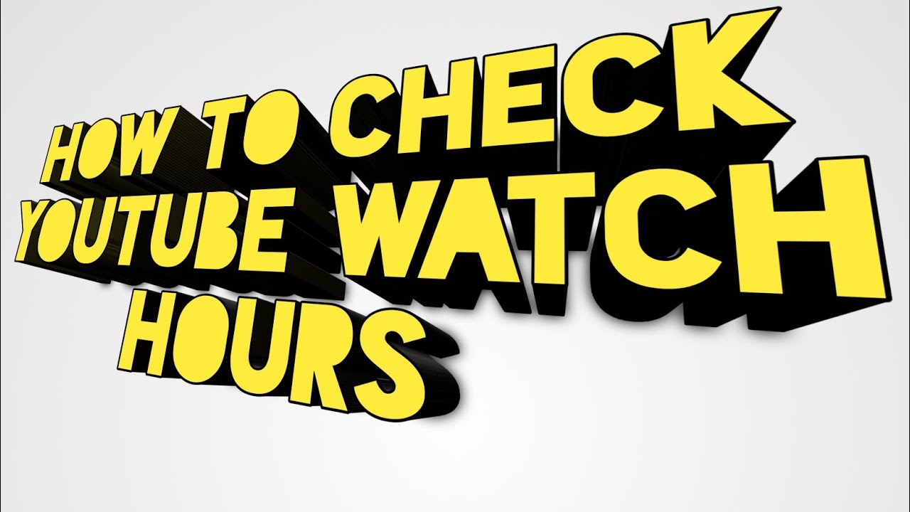 How To Check YouTube Watch Hours YouTube how-to-check-youtube-watch-hours-youtube
