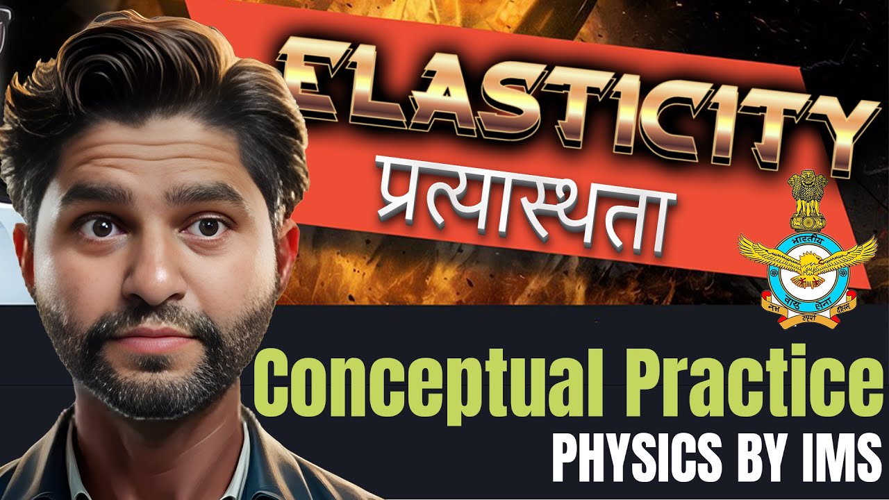Airforce X group Physics | Elasticity प्रत्यास्था | Free Practice Class | by IMS #airforce #ims ...