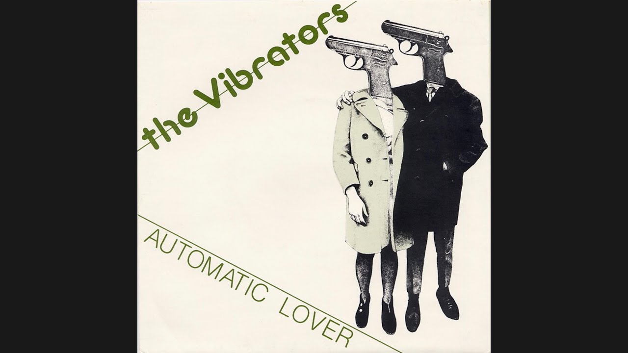 The Vibrators - Automatic Lover [UK 7”] 1978 - YouTube