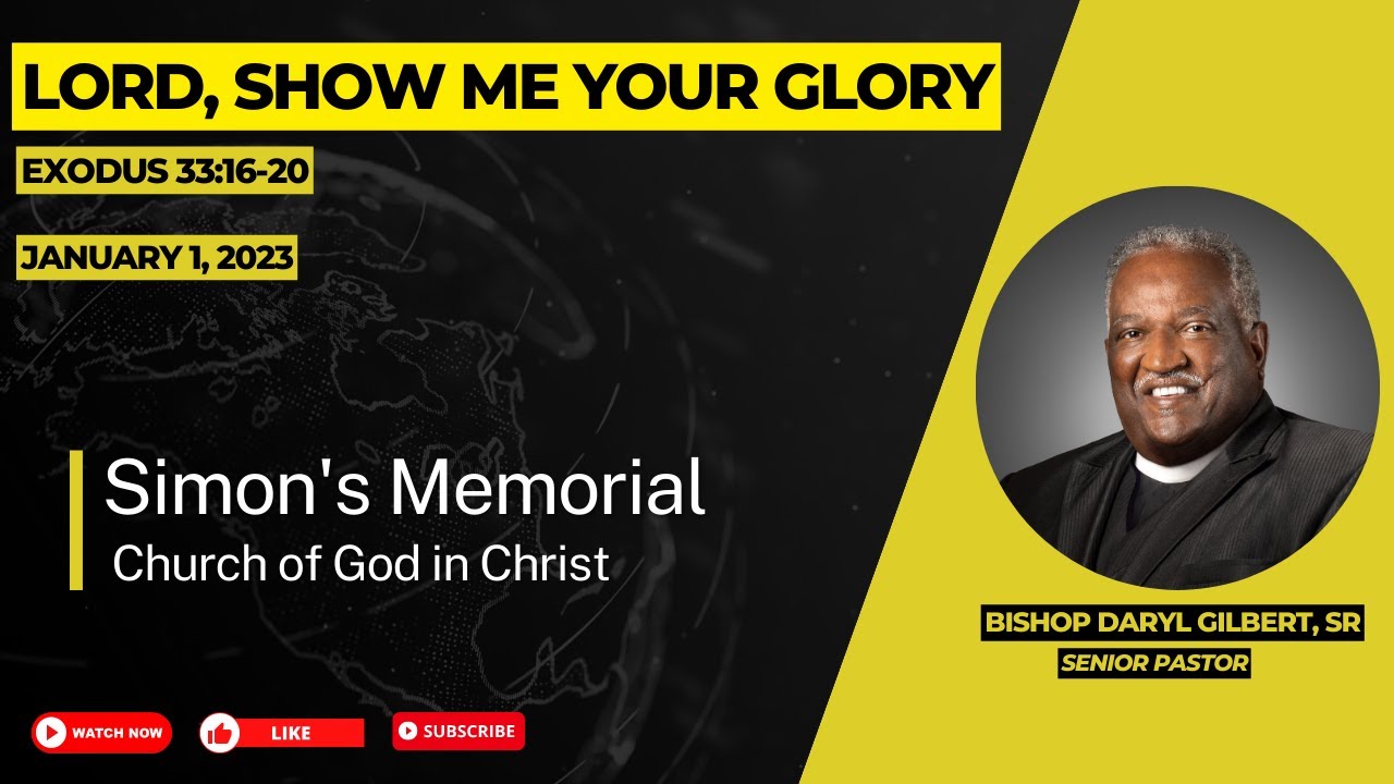 Lord, Show Me Your Glory (Exodus 33:16-20) - Bishop Daryl Gilbert Sr ...