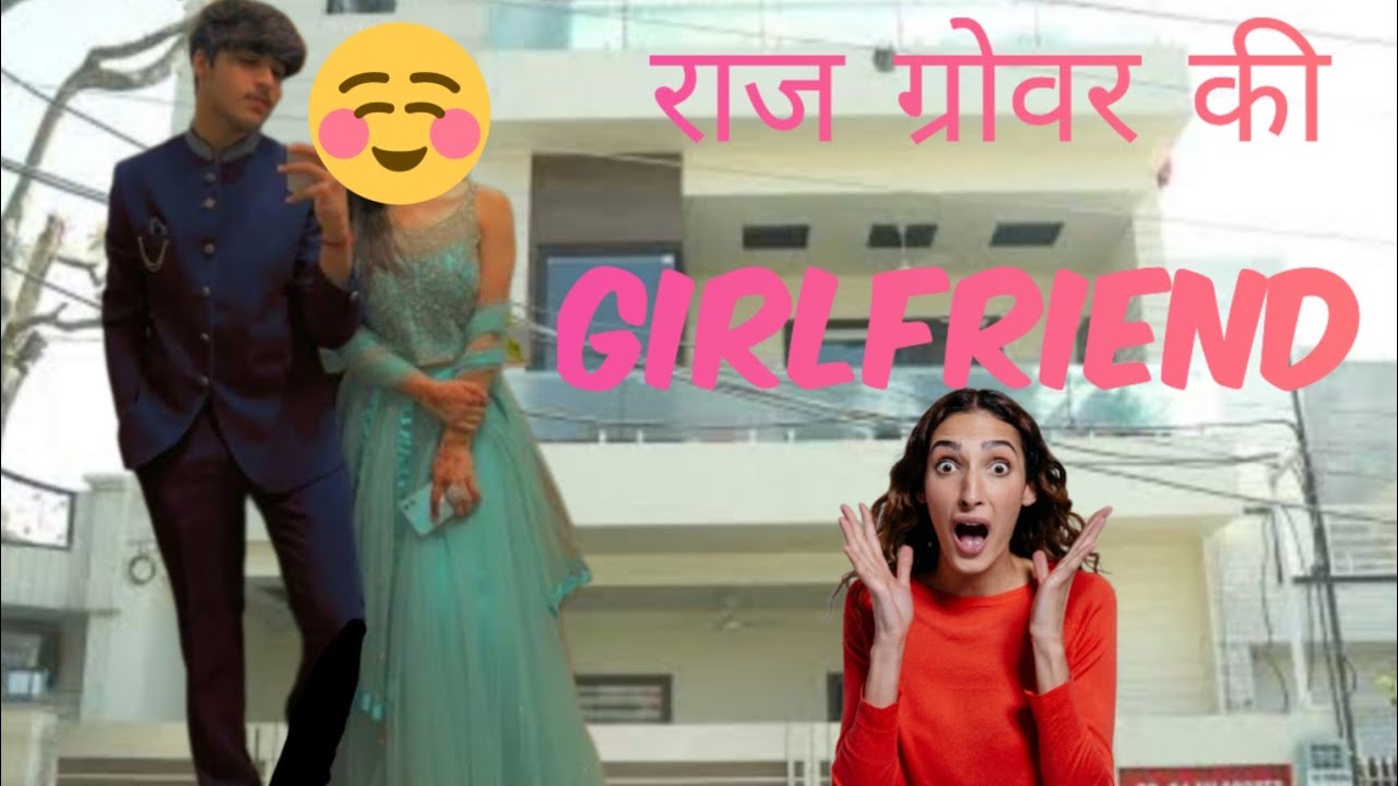 Raj Grover। Raj Grover ki girlfriend। Raj Grover family#rajgrover# ...