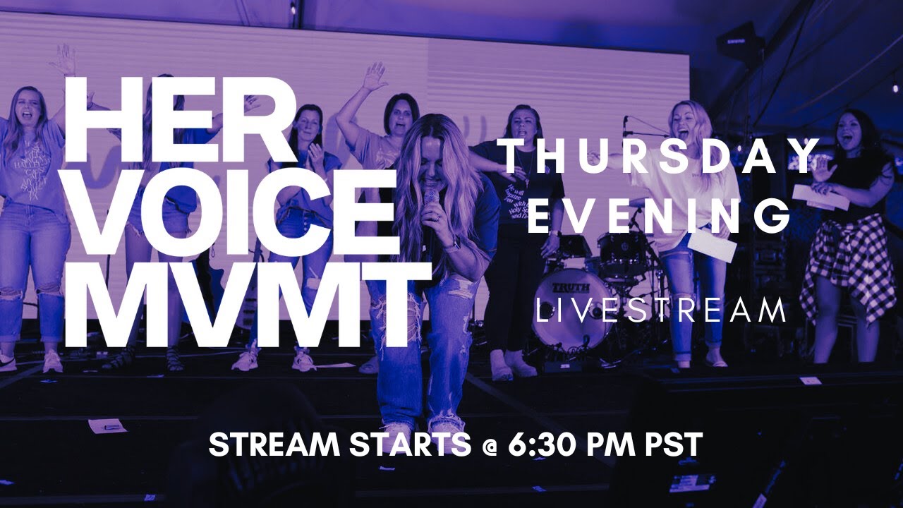 HER VOICE MOVEMENT // THURSDAY EVENING SESSION - YouTube
