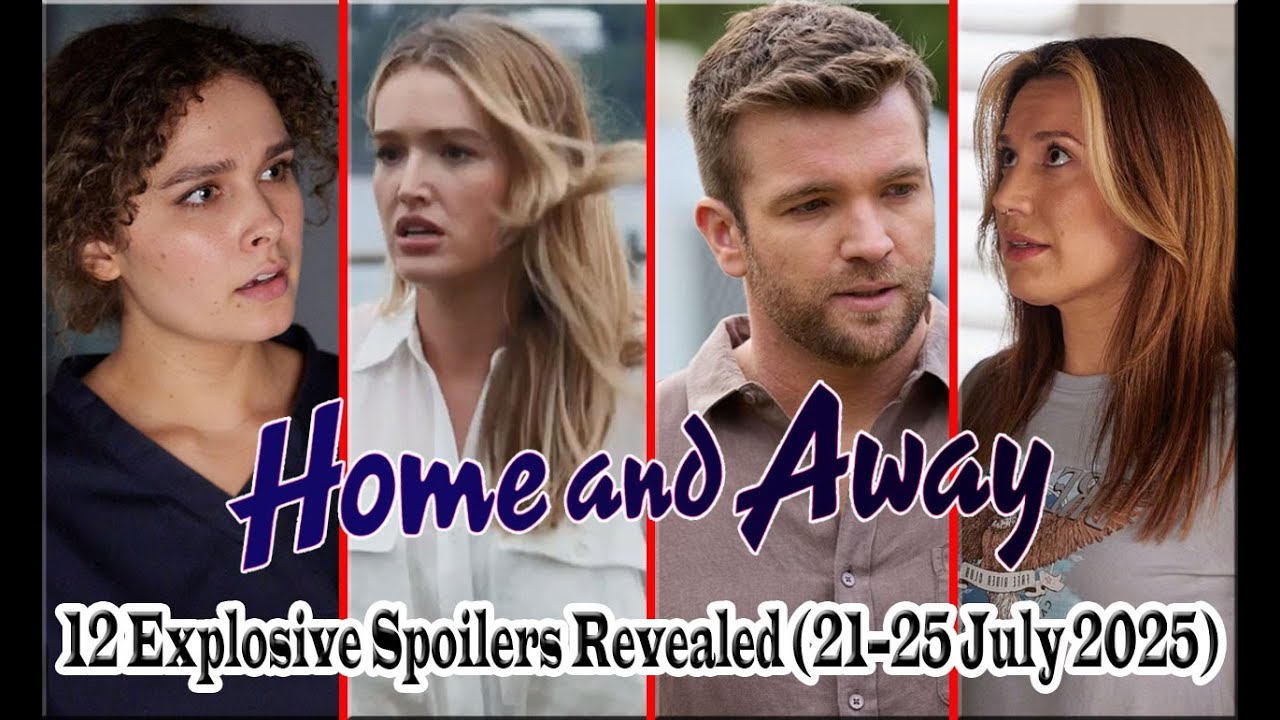Home and Away SHOCKERS: 12 Explosive Spoilers That Will Change ...