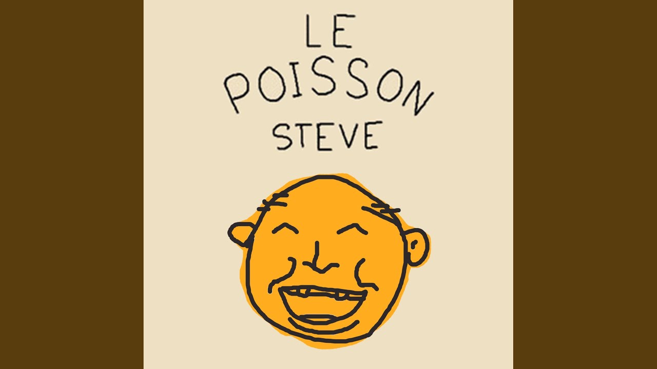 Le poisson Steve - YouTube