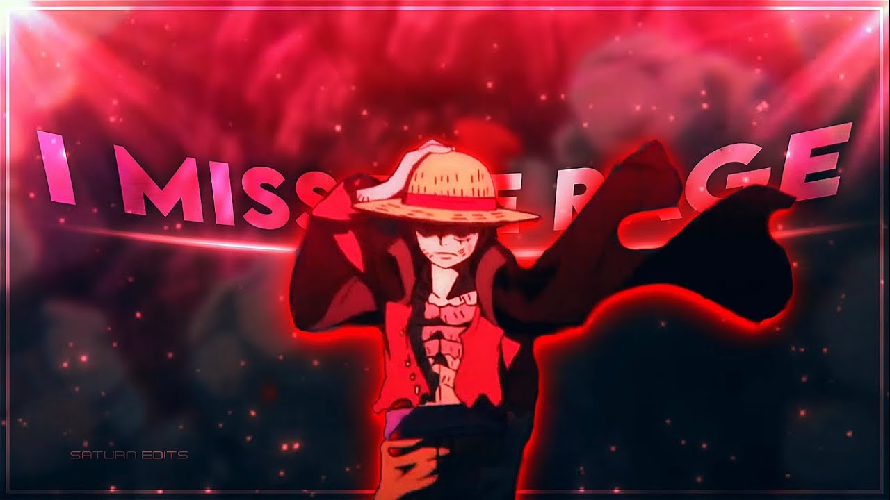 I Miss The Rage - One Peice[Edit/AMV] (quick) - YouTube