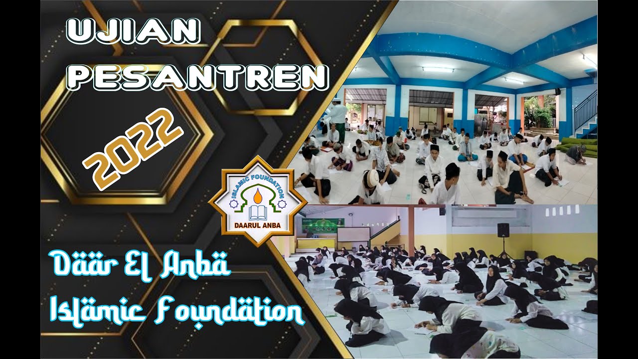 DOKUMENTASI UJIAN PESANTREN SEMESTER GANJIL || PP Daarul Anba ...