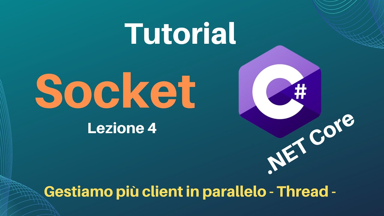 Lezione 4 - Gestiamo più Client in parallelo -Thread- Tutorial Socket ...
