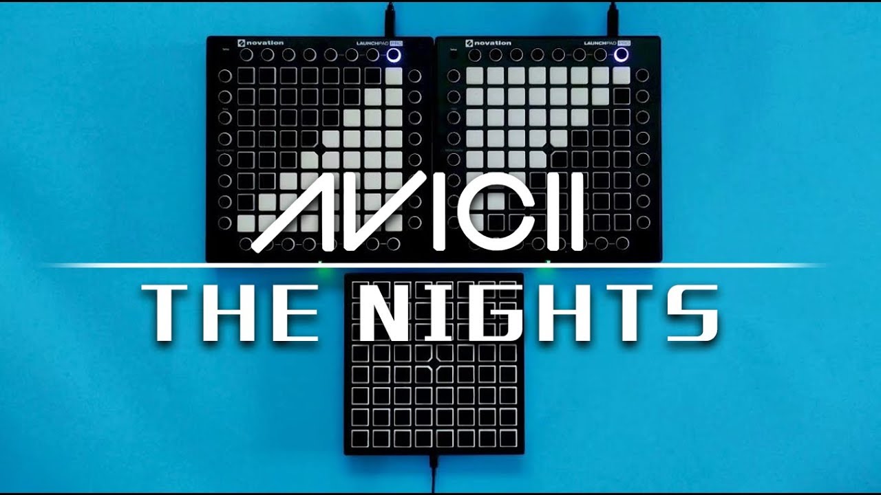 AVICII - THE NIGHTS [Matrix & Launchpad Pro Cover] PROJECT FILES - YouTube