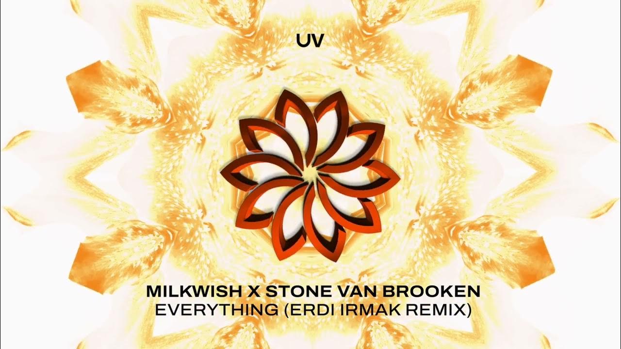 Milkwish x Stone Van Brooken - Everything (Erdi Irmak Remix) - YouTube