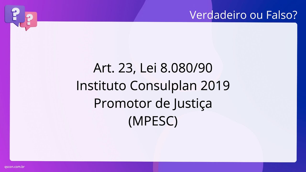 QScon Direito: [Art. 23, Lei 8.080/90] Instituto Consulplan 2019 ...