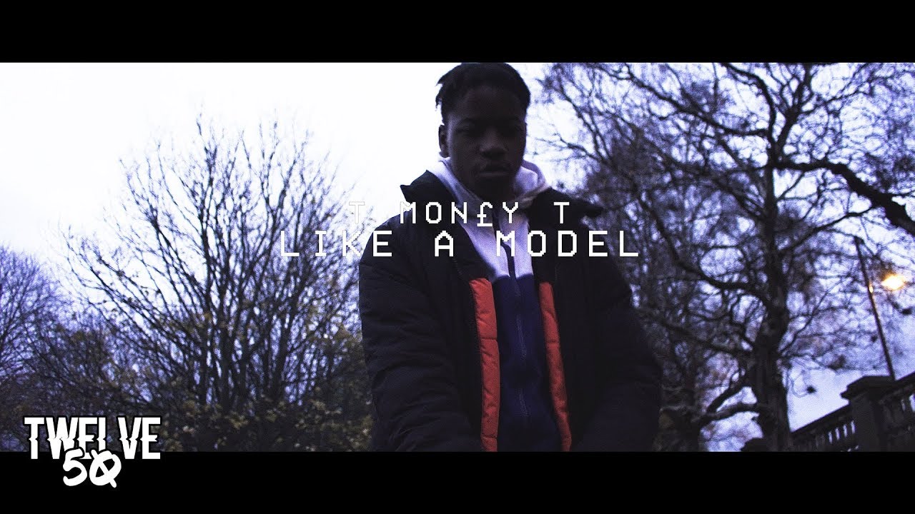 T MONEY T - LIKE A MODEL (OFFICIAL MUSIC VIDEO) [TWELVE50TV] - YouTube