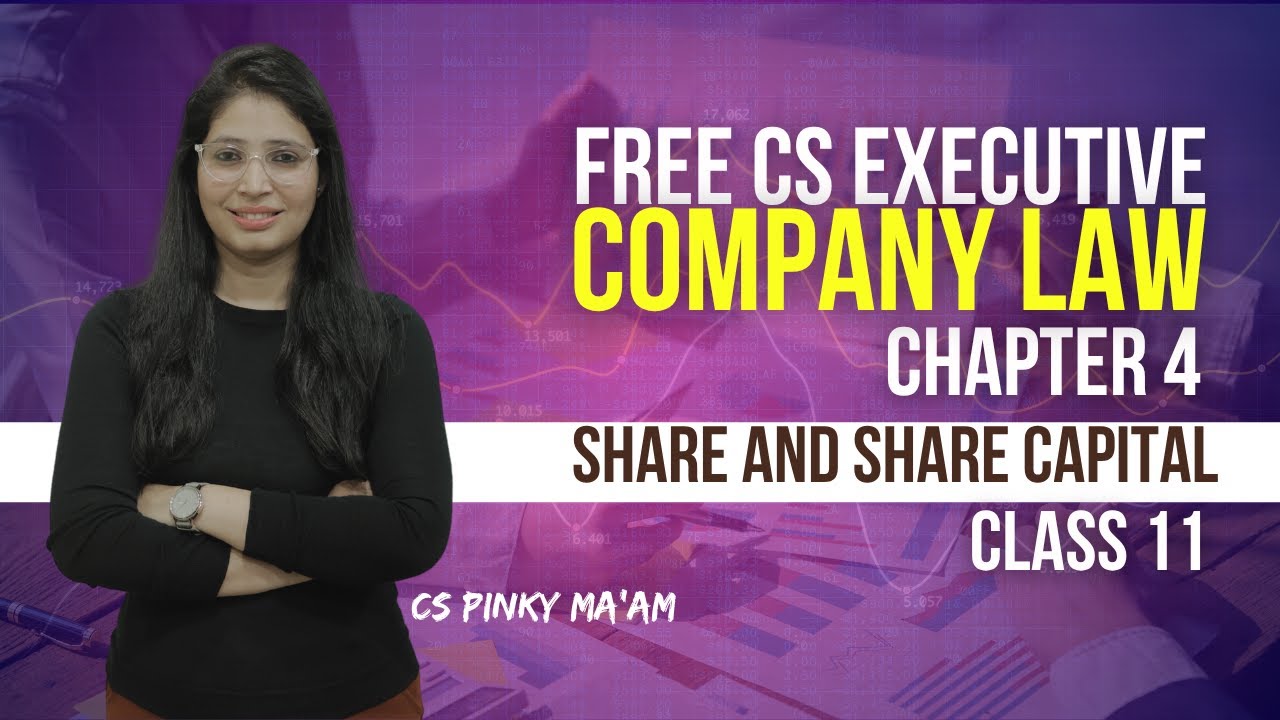 FREE CS Executive |Company Law | Chapter 4 | Share and share capital ...