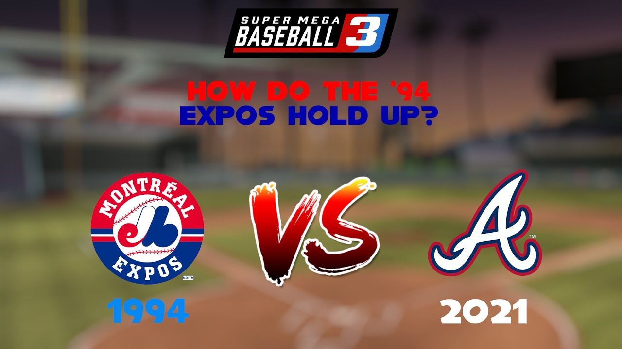 Can the 1994 Montreal Expos compete with Champions? | Super Mega ...