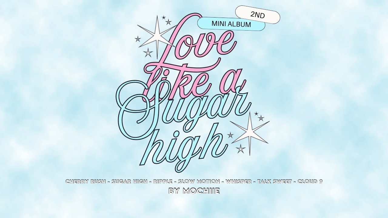Mochiie 2nd mini album “Love like a sugar high” [Audio] - YouTube
