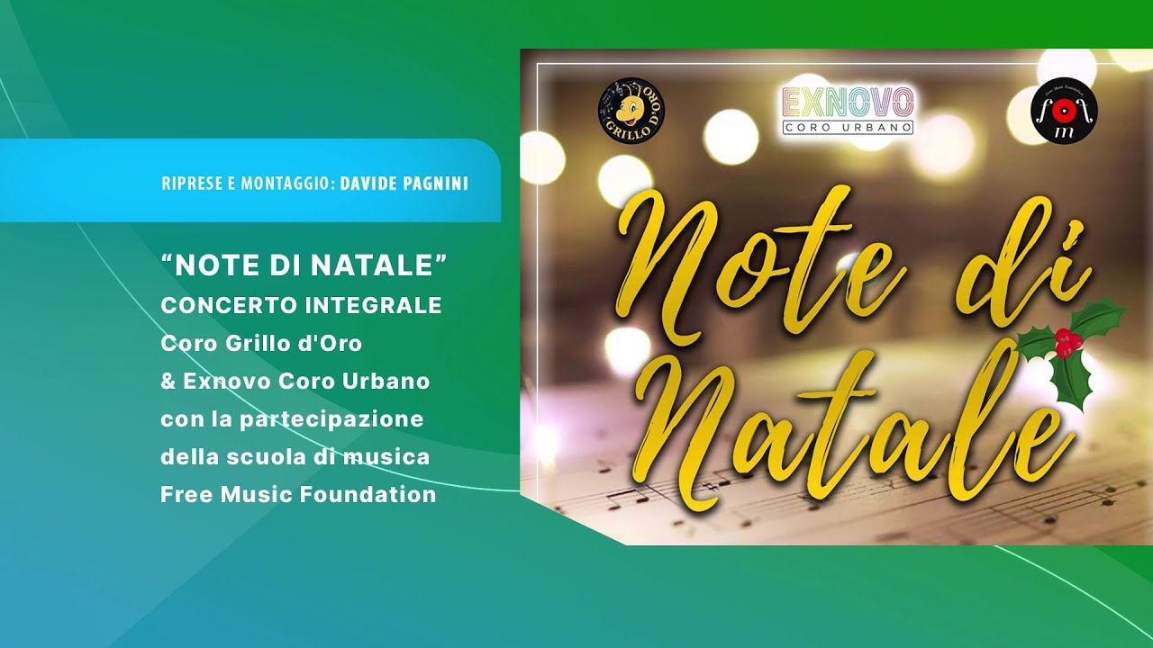 "NOTE DI NATALE" - CONCERTO INTEGRALE - CORO GRILLO D'ORO & EXNOVO CORO URBANO - YouTube