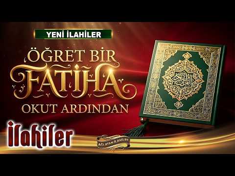 İlahiler 2026 / Öğret bir Fatiha okut ardından / En yeni ve güzel ilahileri dinleyin