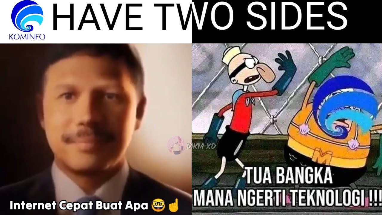 Kominfo Have Two Sides | Meme ( Tua Bangka Mana Ngerti Teknologi ...